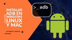 Cómo instalar los drivers ADB en Windows, Linux y Mac – guía rápida | Móviles Dual SIM