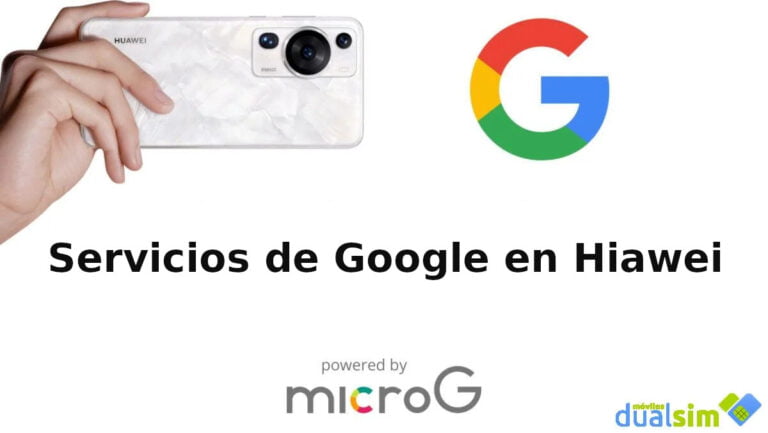 Cómo instalar los servicios de Google en Huawei | Móviles Dual SIM